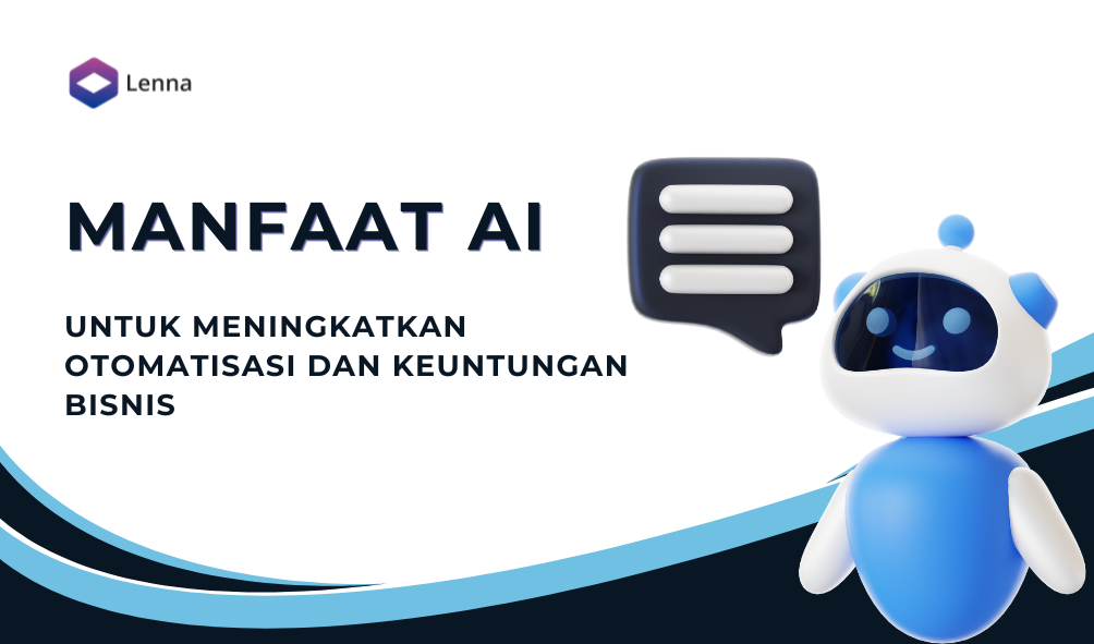 Manfaat AI untuk meningkatkan Otomatisasi dan Keuntungan Bisnis - Lenna.ai Manfaat AI untuk meningkatkan Otomatisasi dan Keuntungan Bisnis - Lenna.ai