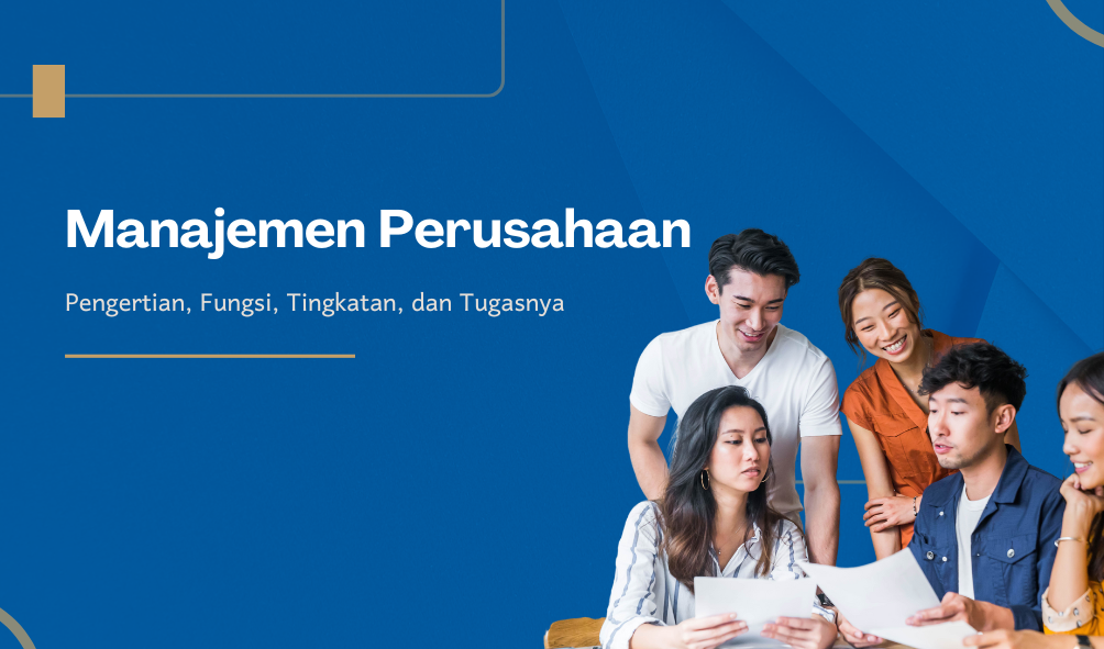 Manajemen Perusahaan: Pengertian, Fungsi, Tingkatan, dan Tugasnya ... Manajemen Perusahaan: Pengertian, Fungsi, Tingkatan, dan Tugasnya ...